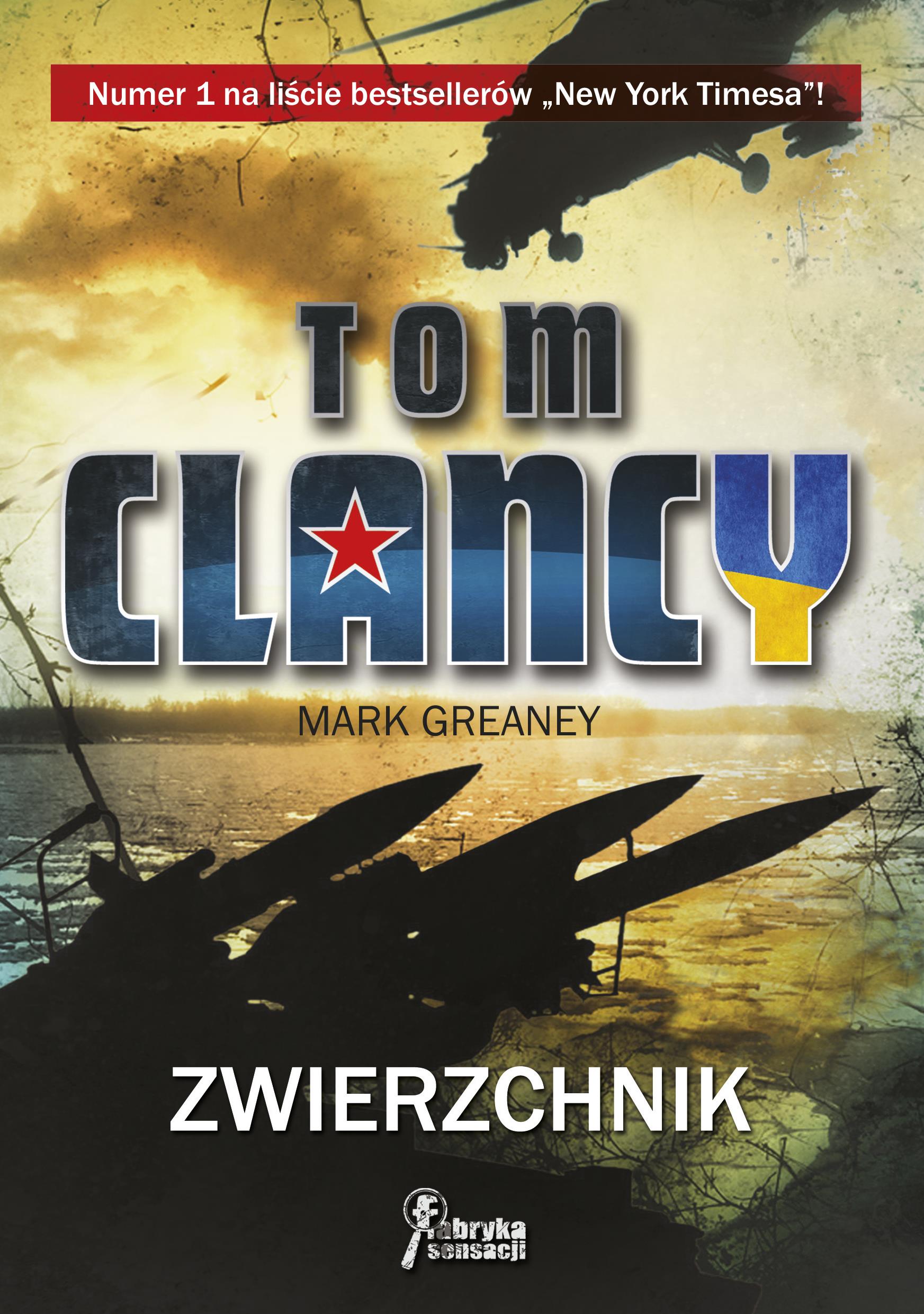 Tom Clancy, Mark Greaney, ZWIERZCHNIK - Kultura - Newsweek.pl