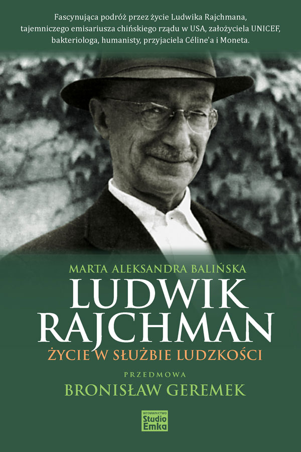 Ludwik Rajchman. Życie w służbie ludzkości - Maria Aleksandra Balińska ...