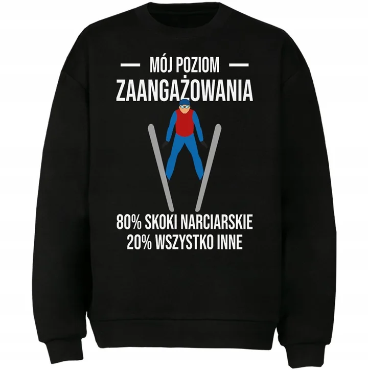 DrukPrintPrezent Bluza Mój Poziom Zaangażowania Skoki Narciarskie ...