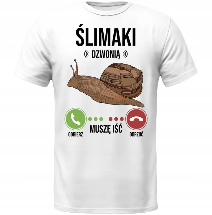 DrukPrintPrezent Koszulka Ślimaki Dzwonią Muszę Iść Super Prezent ...