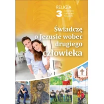 ks. Robert Strus (red.) Katechizm LO 3 Świadczę o Jezusie wobec... podr ...
