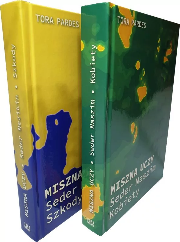 Tora pardes Miszna uczy, Seder Naszim - Kobiety, Seder Nezikin - Szkody ...