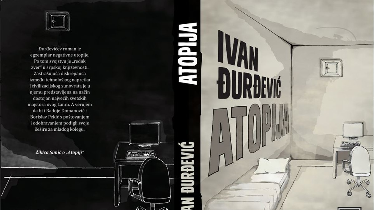 OBJAVLJEN ROMAN "ATOPIJA" IVANA ĐURĐEVIĆA Proverite zašto legendarni ...