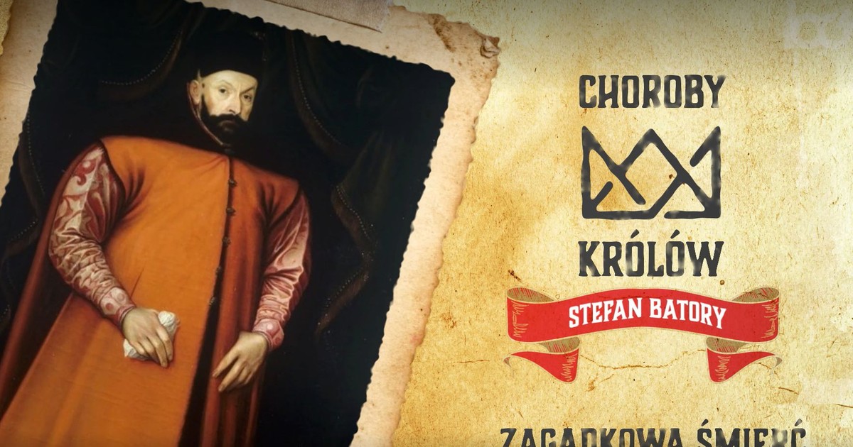 Stefan Batory - po polowaniu ścięło go z nóg. Zagadkę śmierci ...