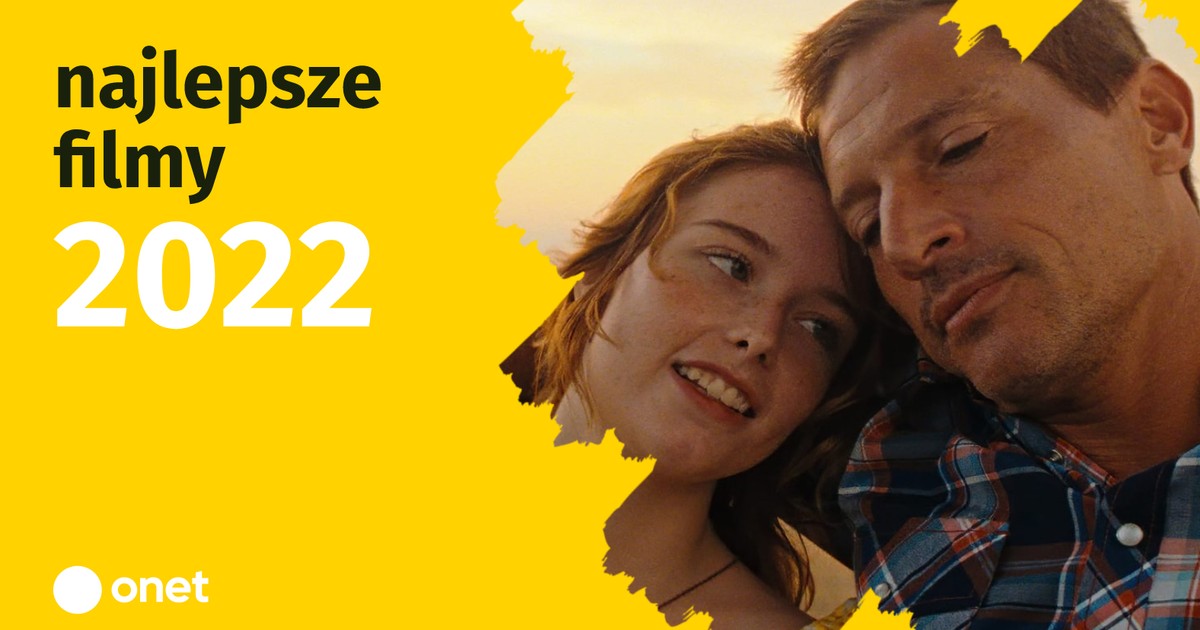 Najlepsze filmy 2022 roku. Podsumowanie Onet Kultura [TOP10] - Film
