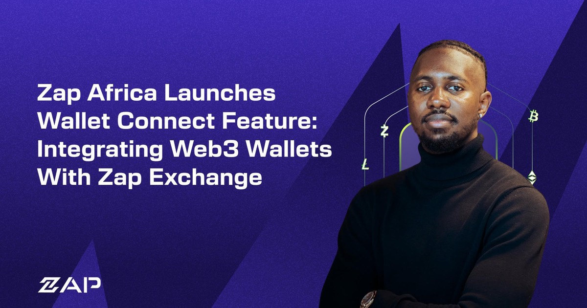 Zap Africa launches wallet connect feature: Integrating Web3 wallets ...