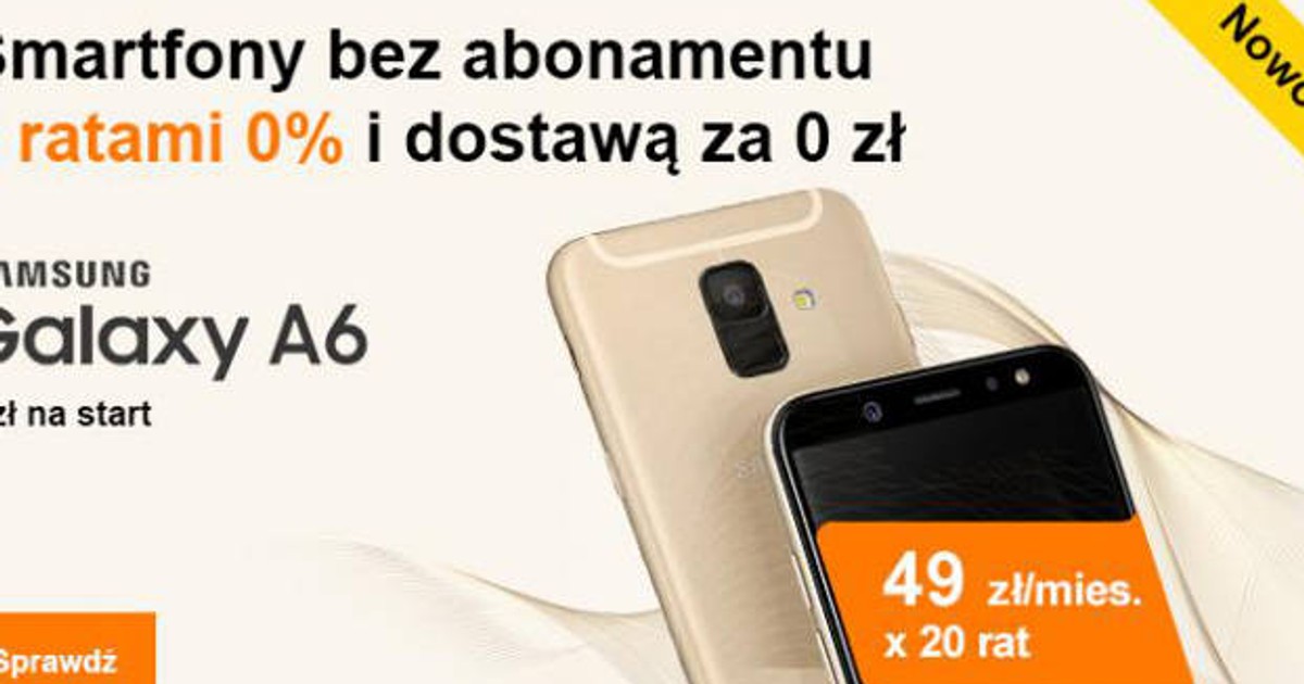 Orange wprowadza do oferty smartfony w ratach 0%. Bez abonamentu