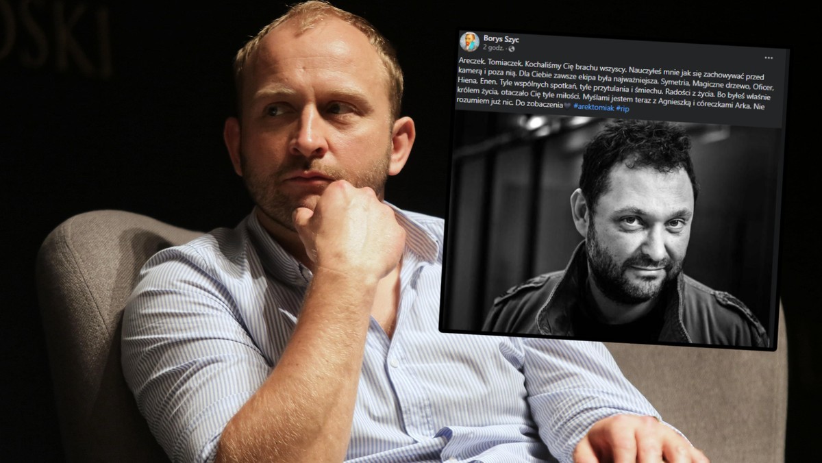Nie żyje Arkadiusz Tomiak. Borys Szyc we wzruszającym wpisie ...