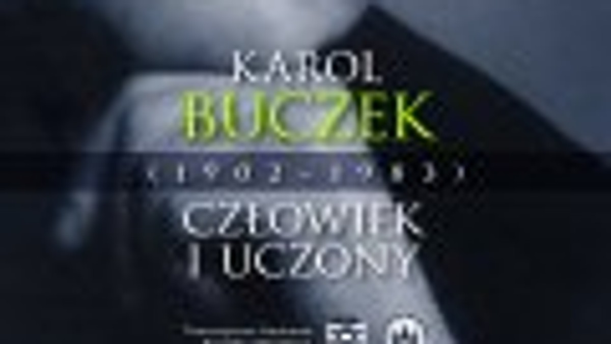 "Karol Buczek (1902-1983). Człowiek i uczony". Przedmowa - Wiadomości