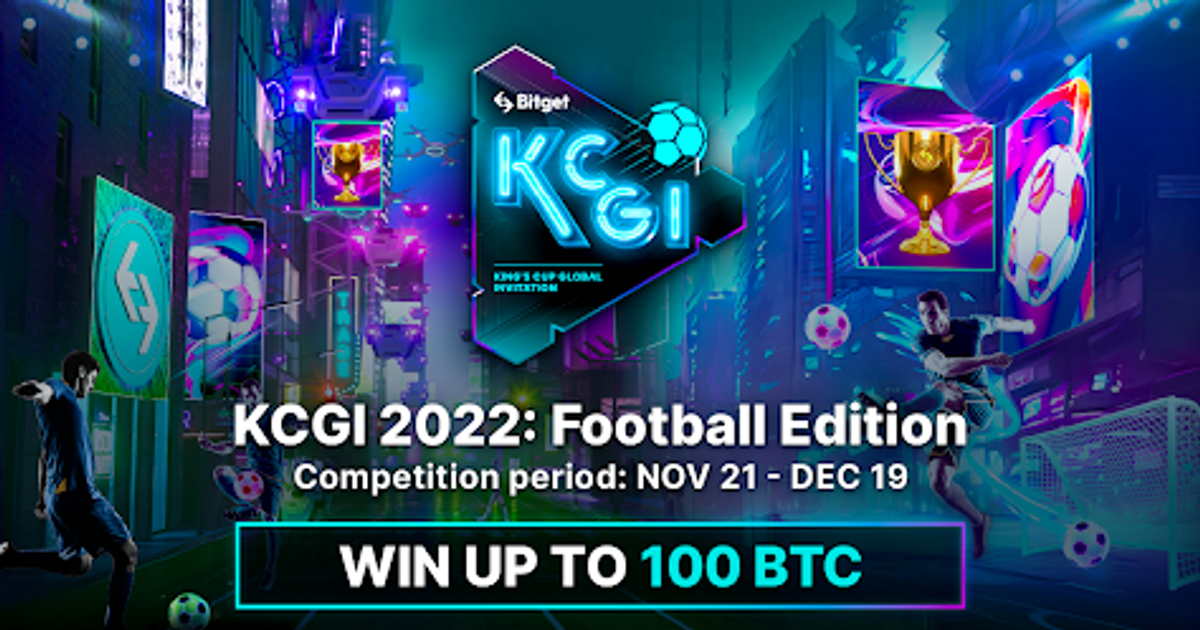Bitget to launch KCGI 2022: Football Edition, with 100 BTC Prize Pool | Business Insider Africa