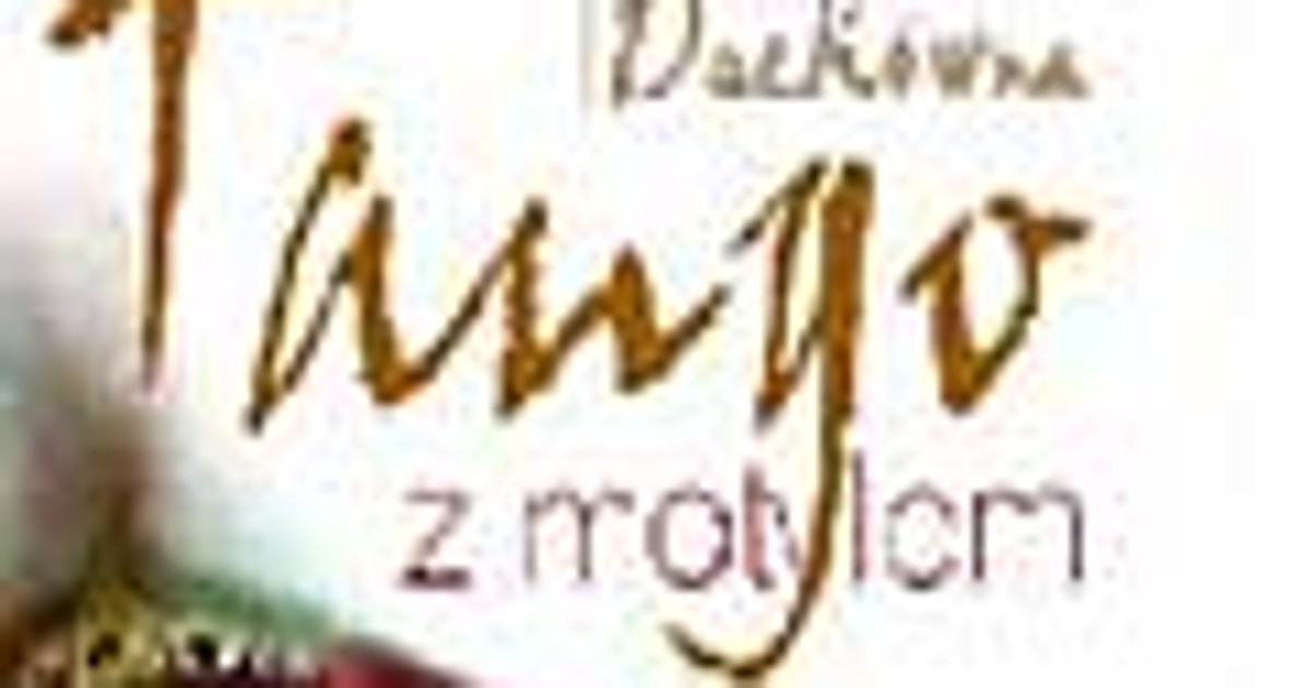 Tango z motylem. Fragment książki - Fragmenty Książek