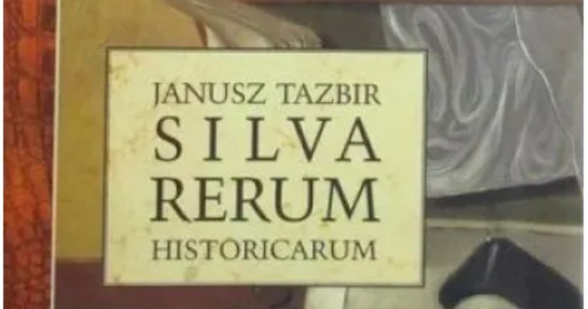 Silva Rerum Historicarum. Fragment książki - Wiadomości