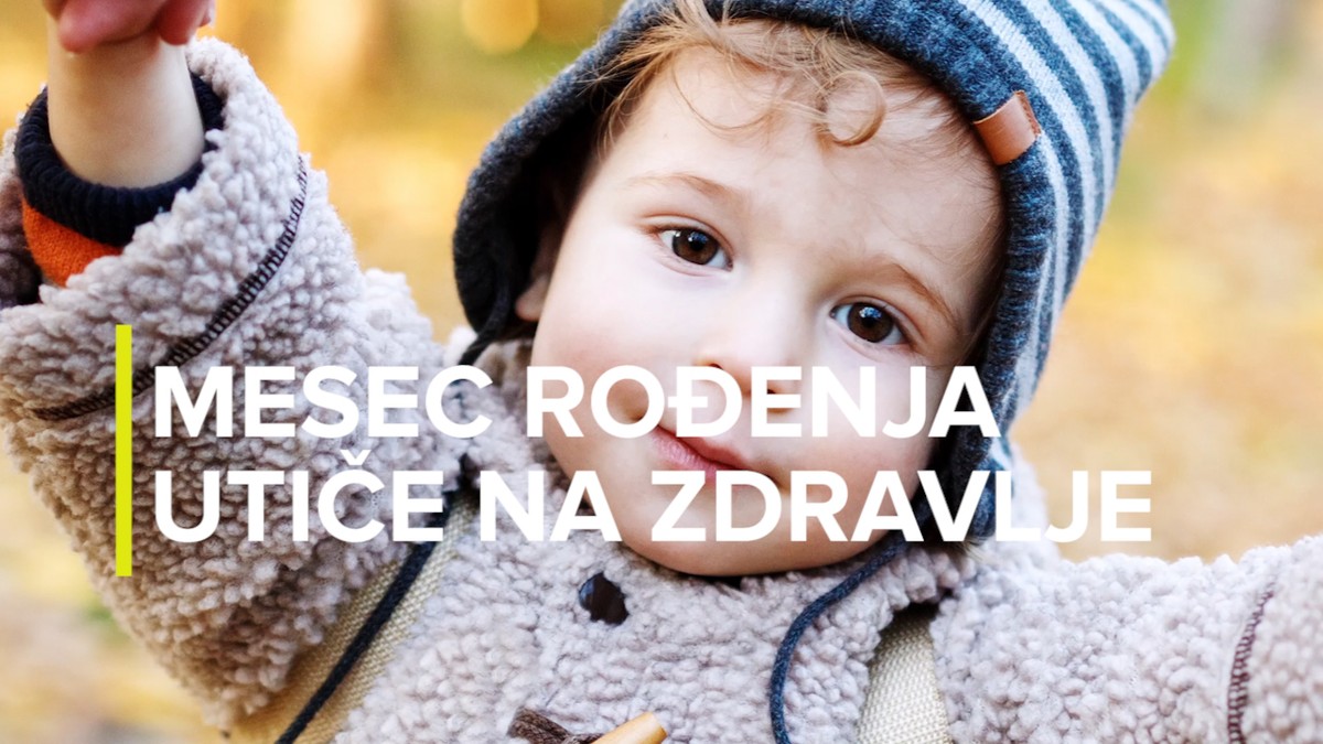 MESEC ROĐENJA UTIČE NA ZDRAVLJE Evo kada se rađaju najzdravija, a kada ...