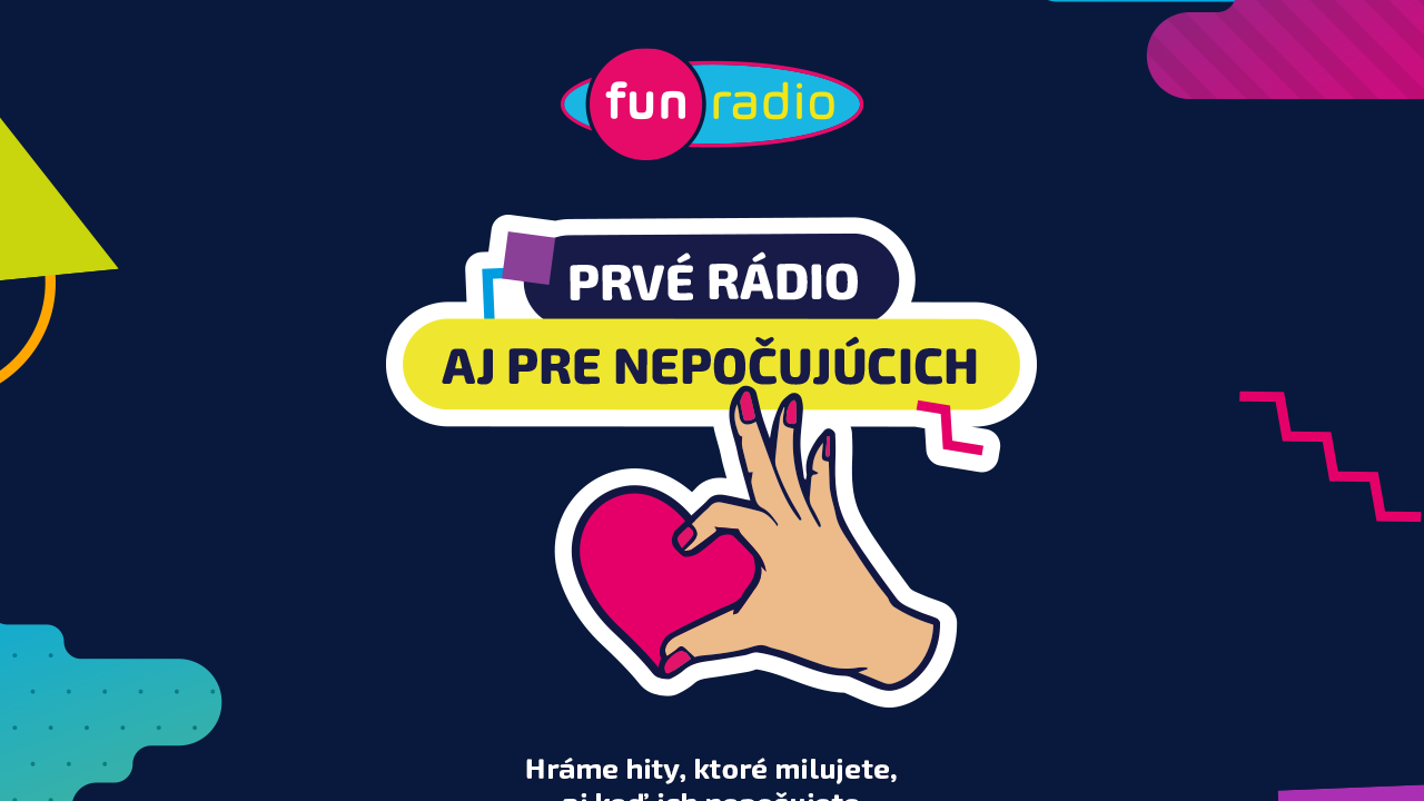 Fun rádio je prvé rádio aj pre Nepočujúcich | Koktejl.sk