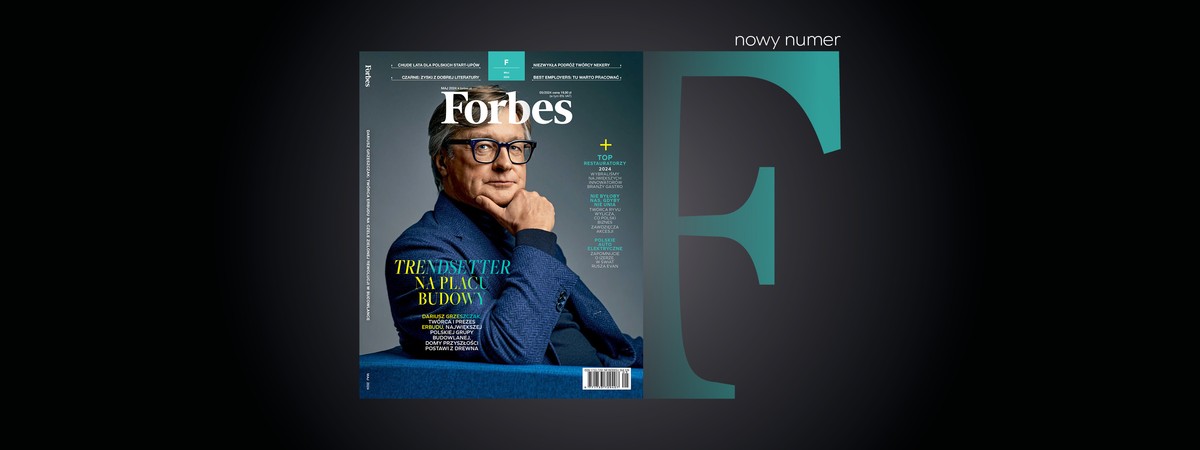 „Forbes” 5/2024. Spis treści. Co w najnowszym numerze? - Forbes Polska - Forbes.pl