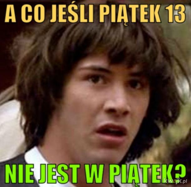 Najśmieszniejsze memy na piątek 13. Rozbawią was do łez - Kobieta
