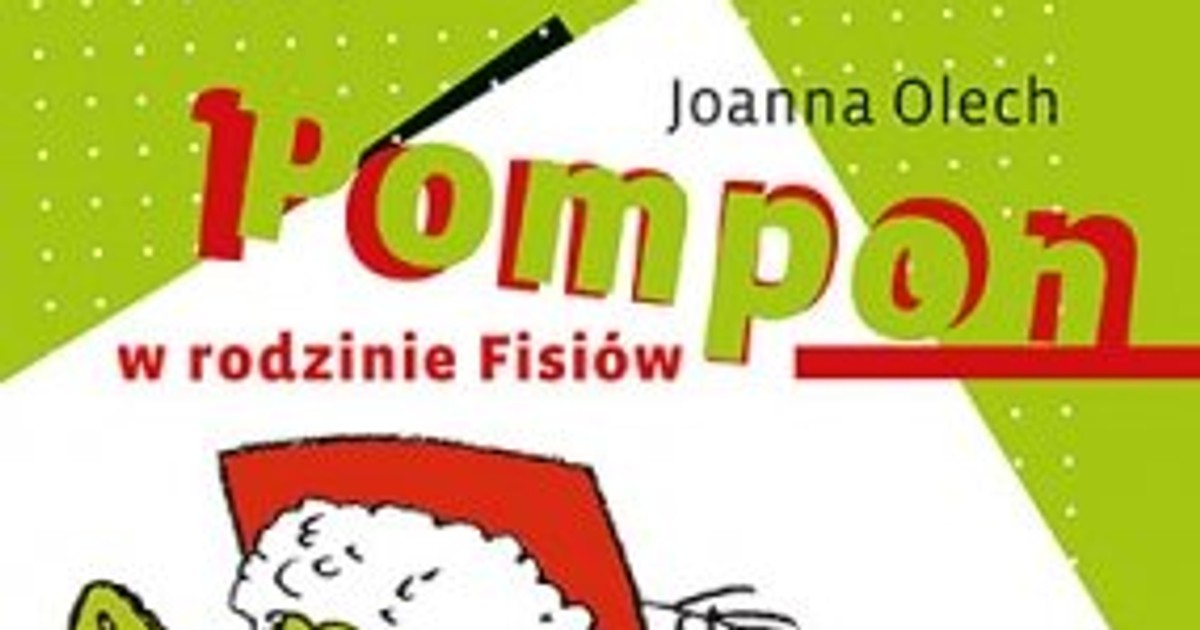 Pompon w rodzinie Fisiów. Fragment książki - Fragmenty Książek