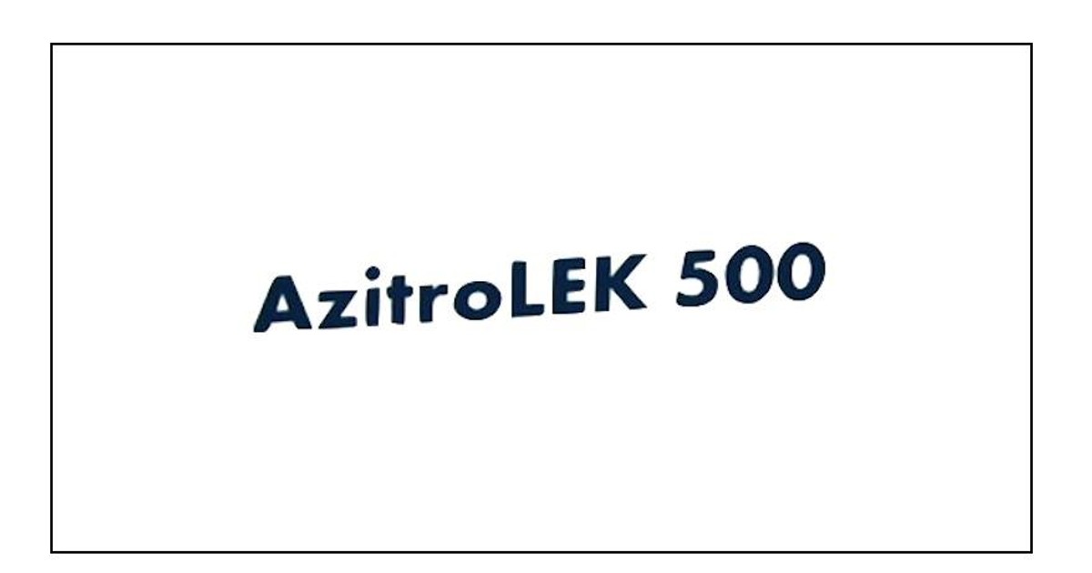 AzitroLEK 500 - działanie, dawkowanie, przeciwwskazania