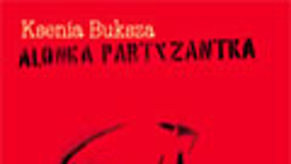 Alonka Partyzantka. Fragment książki - Fragmenty Książek