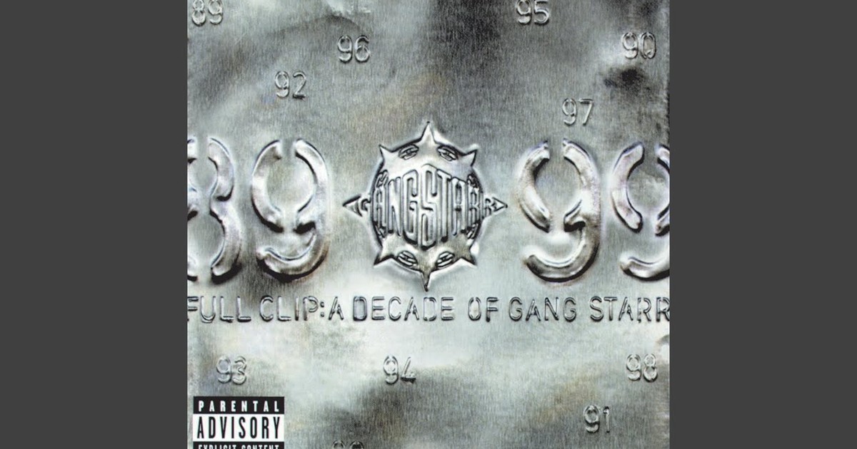 GANG STARR — "Full Clip: A Decade of Gang Starr" - Muzyka