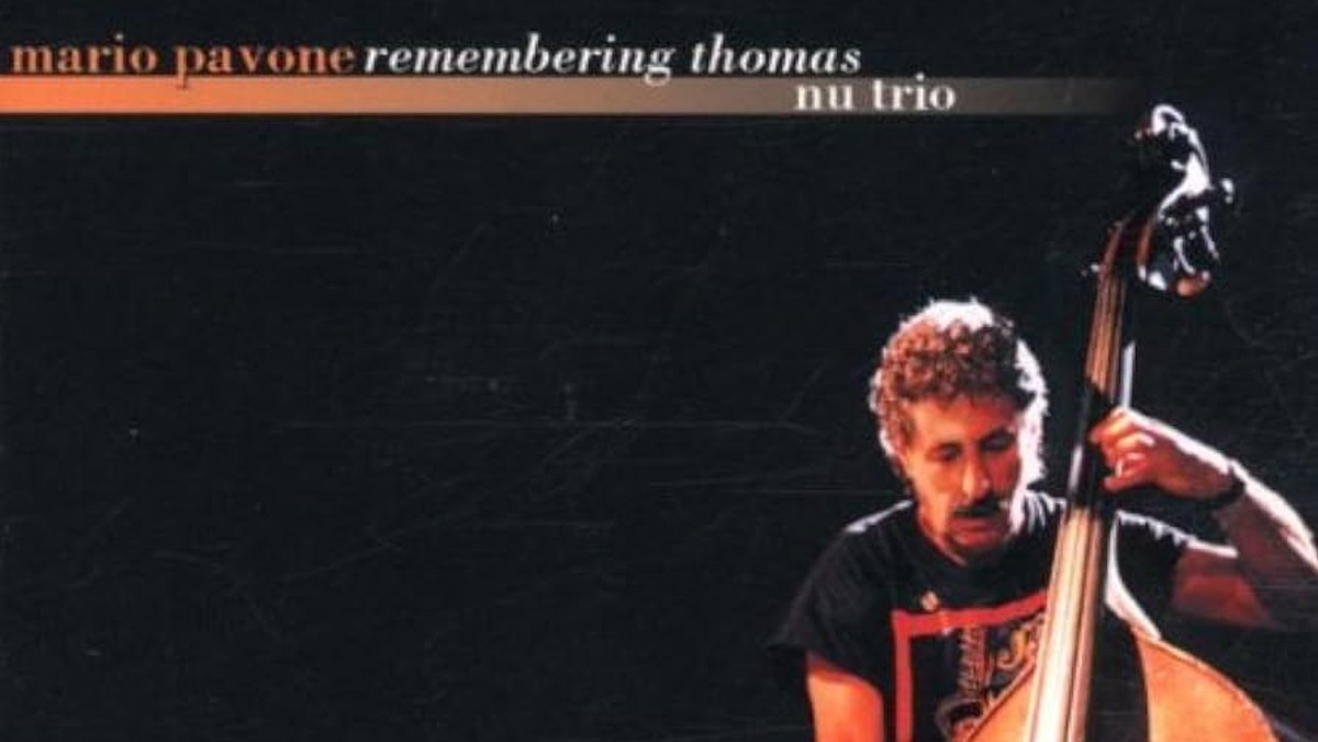 MARIO PAVONE — "Remembering Thomas / NU Trio" - Muzyka