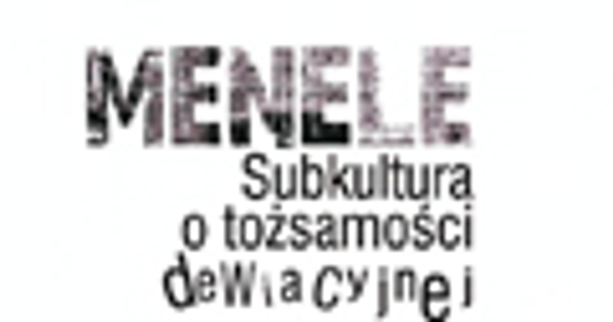 "Menele. Subkultura o tożsamości dewiacyjnej". Wstęp - Kobieta