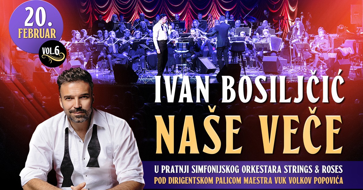 Da li želite da idete na koncert Ivana Bosiljčića u pratnji simfonijskog orkestra Strings& Roses ...