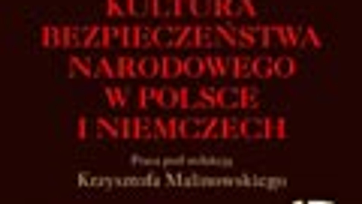 Kultura bezpieczeństwa narodowego w Polsce i Niemczech. Fragment książki - Wiadomości