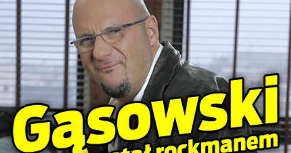 Gąsowski został rockmanem