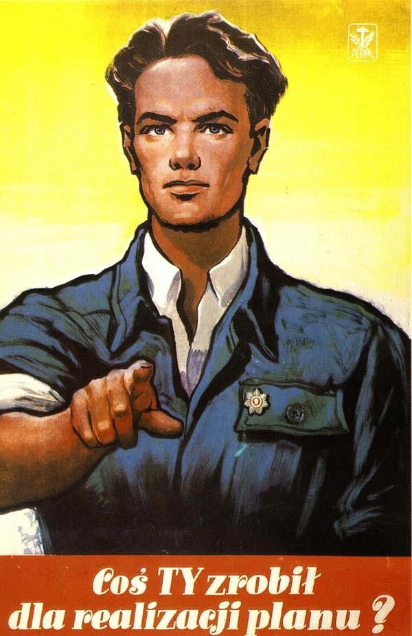 „Coś Ty zrobił dla realizacji planu”? Czyli cały PRL na plakacie ...
