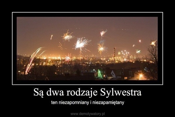 Najlepsze memy o Sylwestrze. Przywitaj Nowy Rok z humorem! - Kobieta