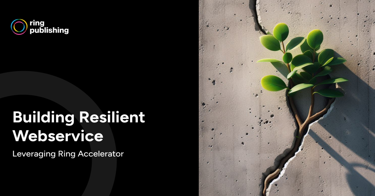 How to Enhance Website Resiliency with Ring Accelerator | Gain valuable insights and industry ...