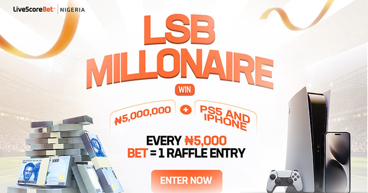 ₦5 million awaits! Everything you need to know about the LiveScore Bet ...