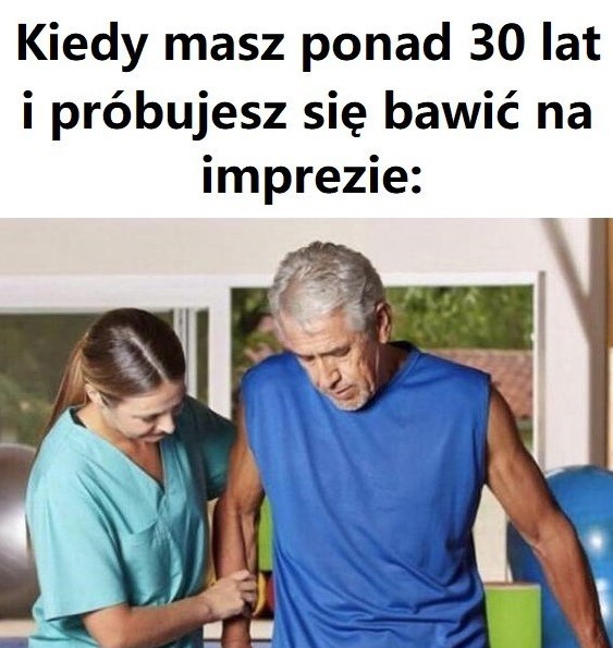 Życie po "30". Oto najlepsze memy o życiu po trzydziestce - Kobieta