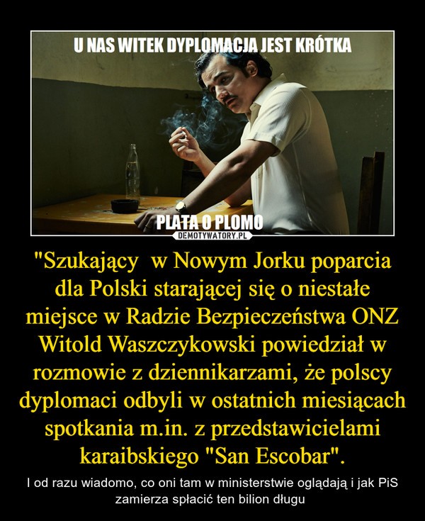 Witold Waszczykowski spotkał się z ministrem San Escobar? Zobacz memy ...