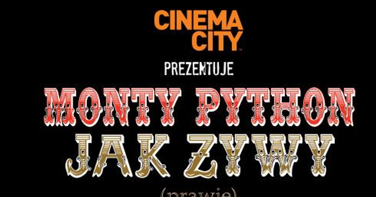 Monty Python jeszcze raz na scenie tylko w Cinema City - Film