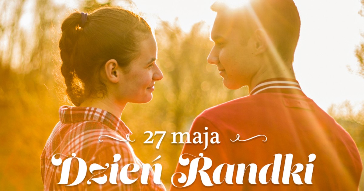 Dzień Randki - 27 maja - Sympatia Porady