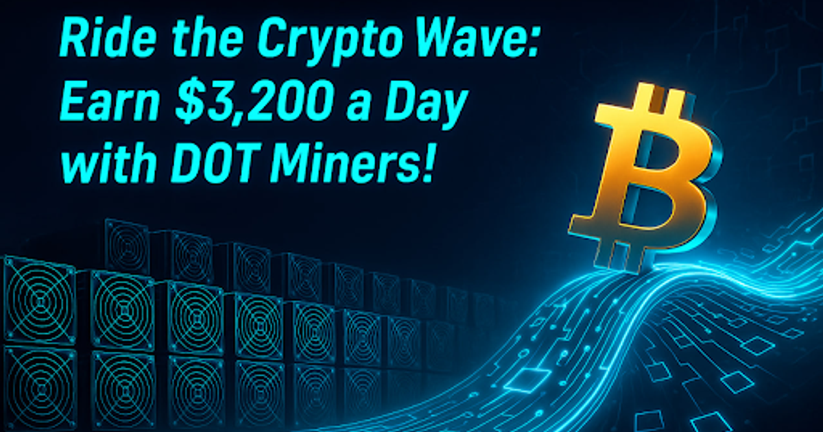 Ride the crypto wave: Earn $3,500 a day with DOT miners! | Business Insider Africa