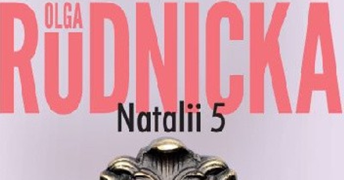 Recenzja: "Natalii 5" Olga Rudnicka - Recenzje