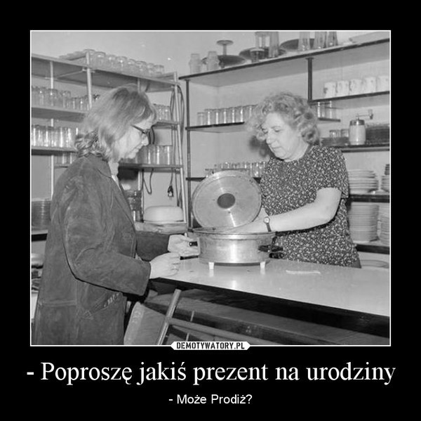 Tak wyglądała codzienność w PRL-u. Najlepsze memy - Kobieta