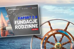 Raport 2.0 o fundacjach rodzinnych. Polska odniosła sukces