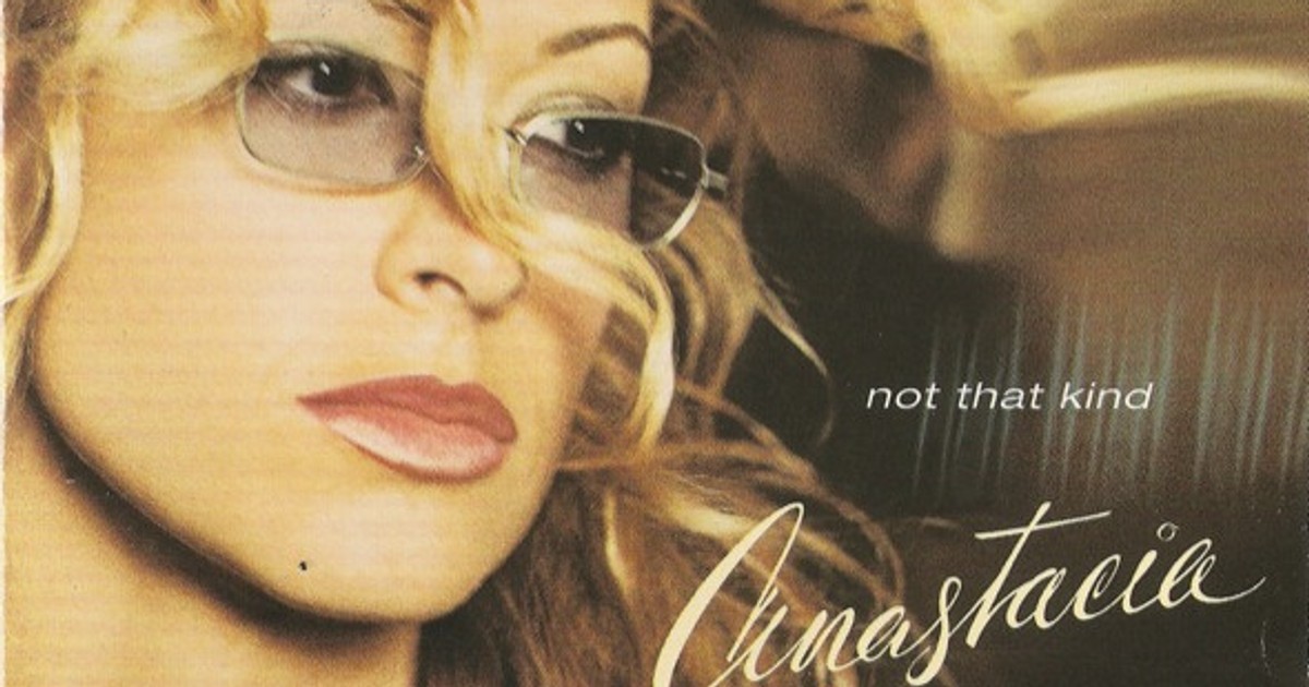 ANASTACIA — "Not That Kind" - Muzyka