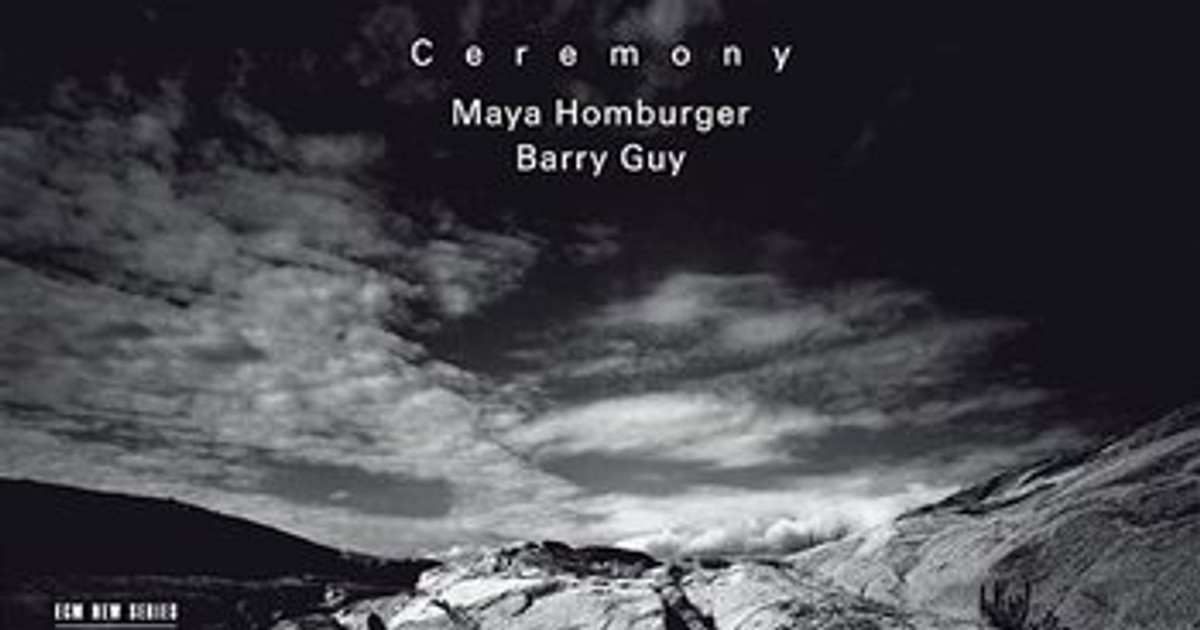 MAYA HOMBURGER / BARRY GUY – "Ceremony" - Muzyka