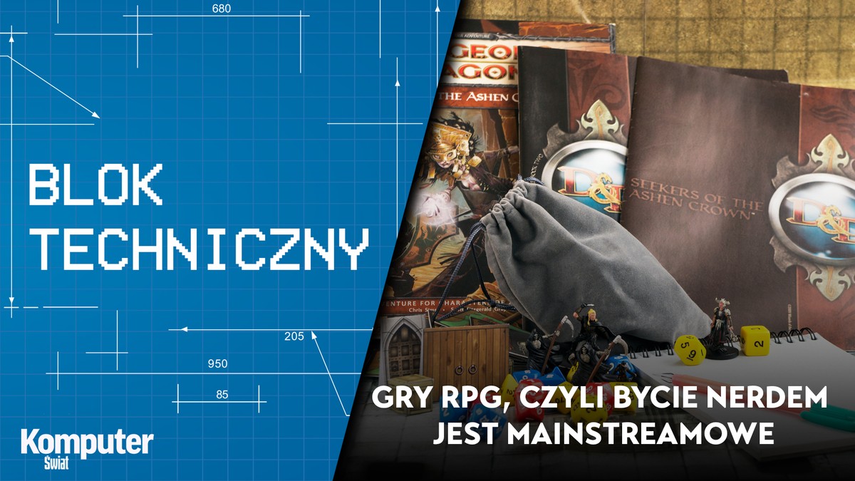 Gry RPG, czyli bycie nerdem jest już mainstreamowe