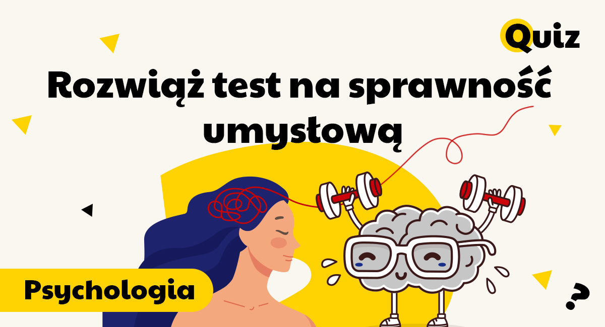 Test na sprawność umysłową. 11 logicznych zagadek pokaże twój poziom