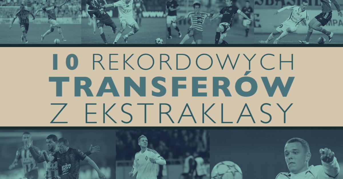 Rekordowe transfery z Ekstraklasy. Kogo może pobić Nemanja Nikolić? - Przegląd Sportowy Onet
