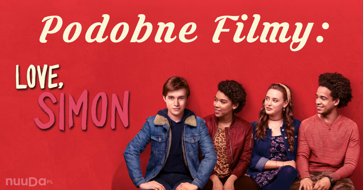 Podobne filmy do Love, Simon (Twój Simon) - Zapytaj.onet.pl Podobne filmy do Love, Simon (Twój Simon) - Zapytaj.onet.pl